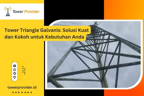 Tower Triangle Galvanis - Tower Provider